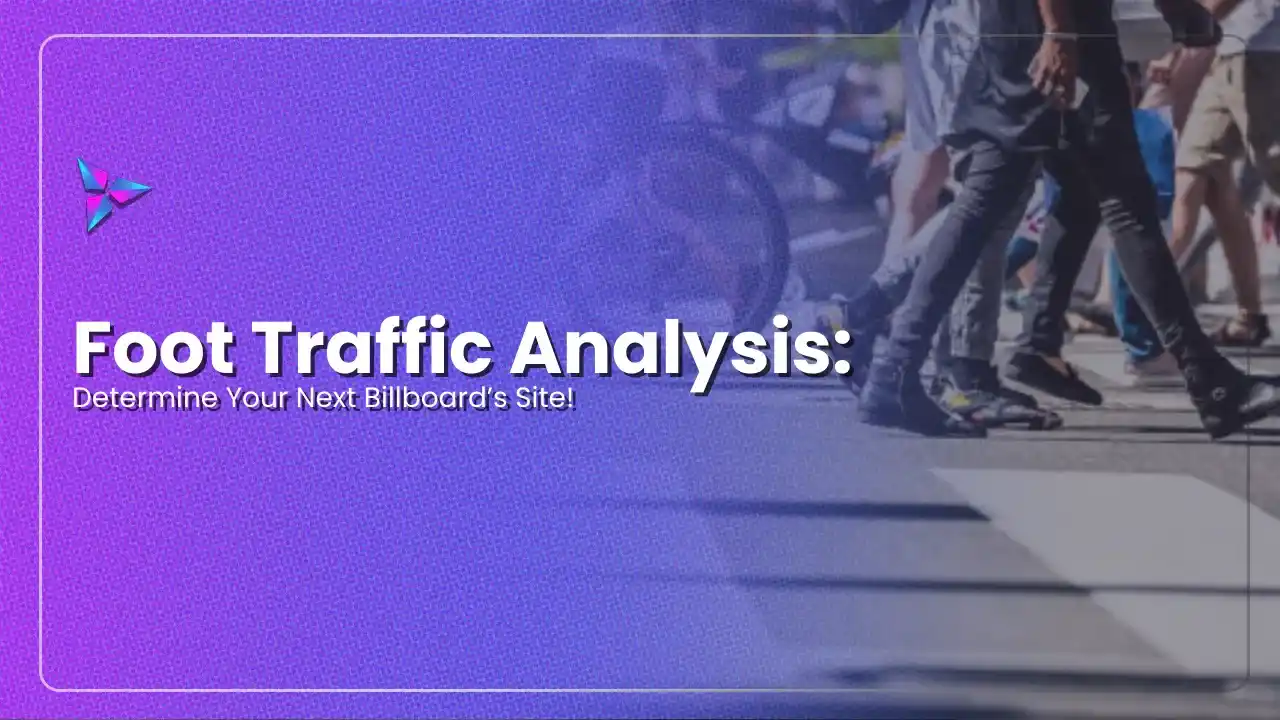 Determine the Best Billboard Site With Foot Traffic Analysis